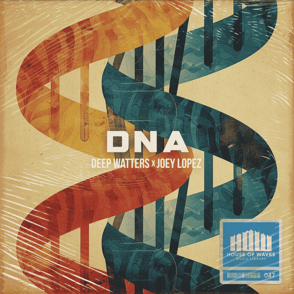 DNA Sample Pack By Deep Watters & Joey Lopez | HOUSE OF WAVES Music Library