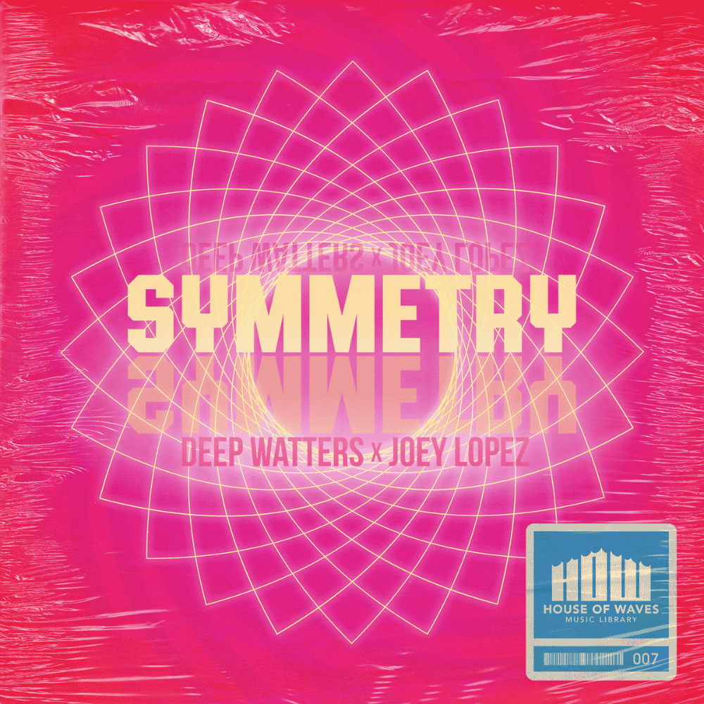 SYMMETRY Sample Pack by Deep Watters & Joey Lopez | HOUSE OF WAVES ...