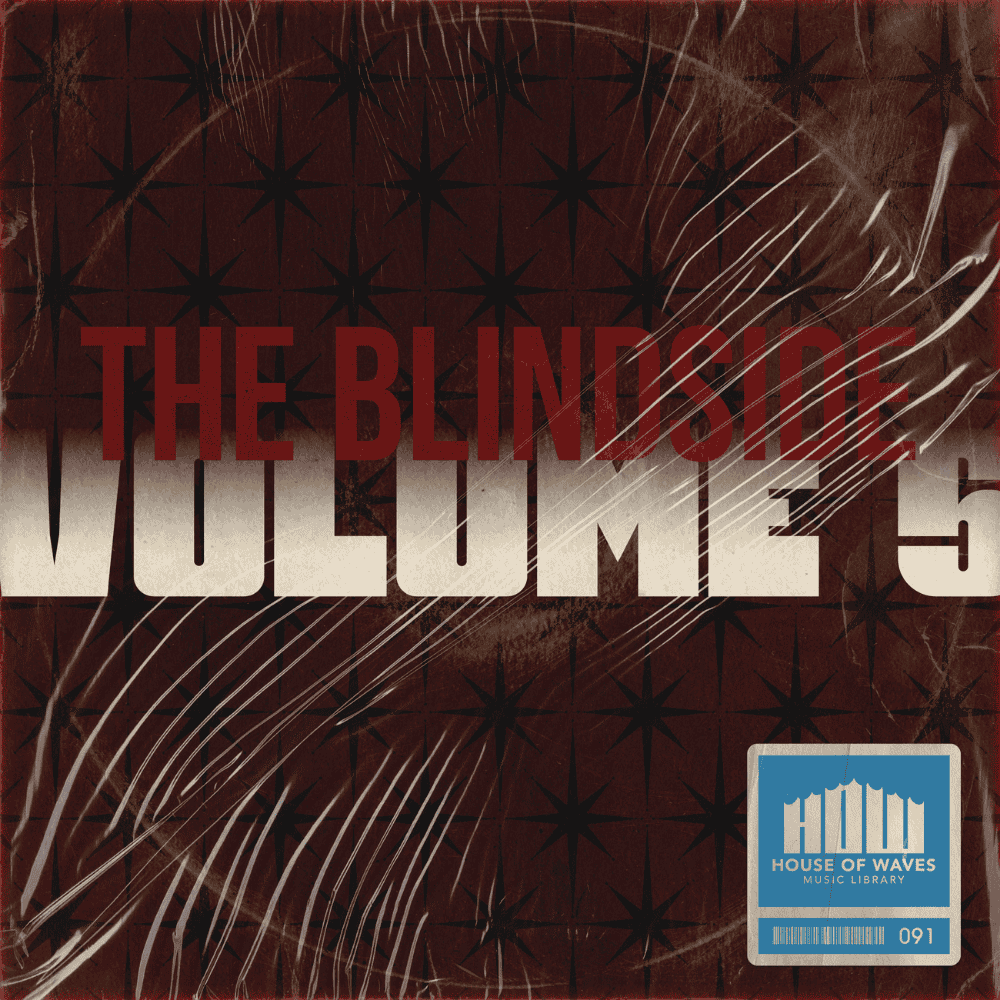 THE BLINDSIDE VOL.5 Sample Pack | HOUSE OF WAVES Music Library