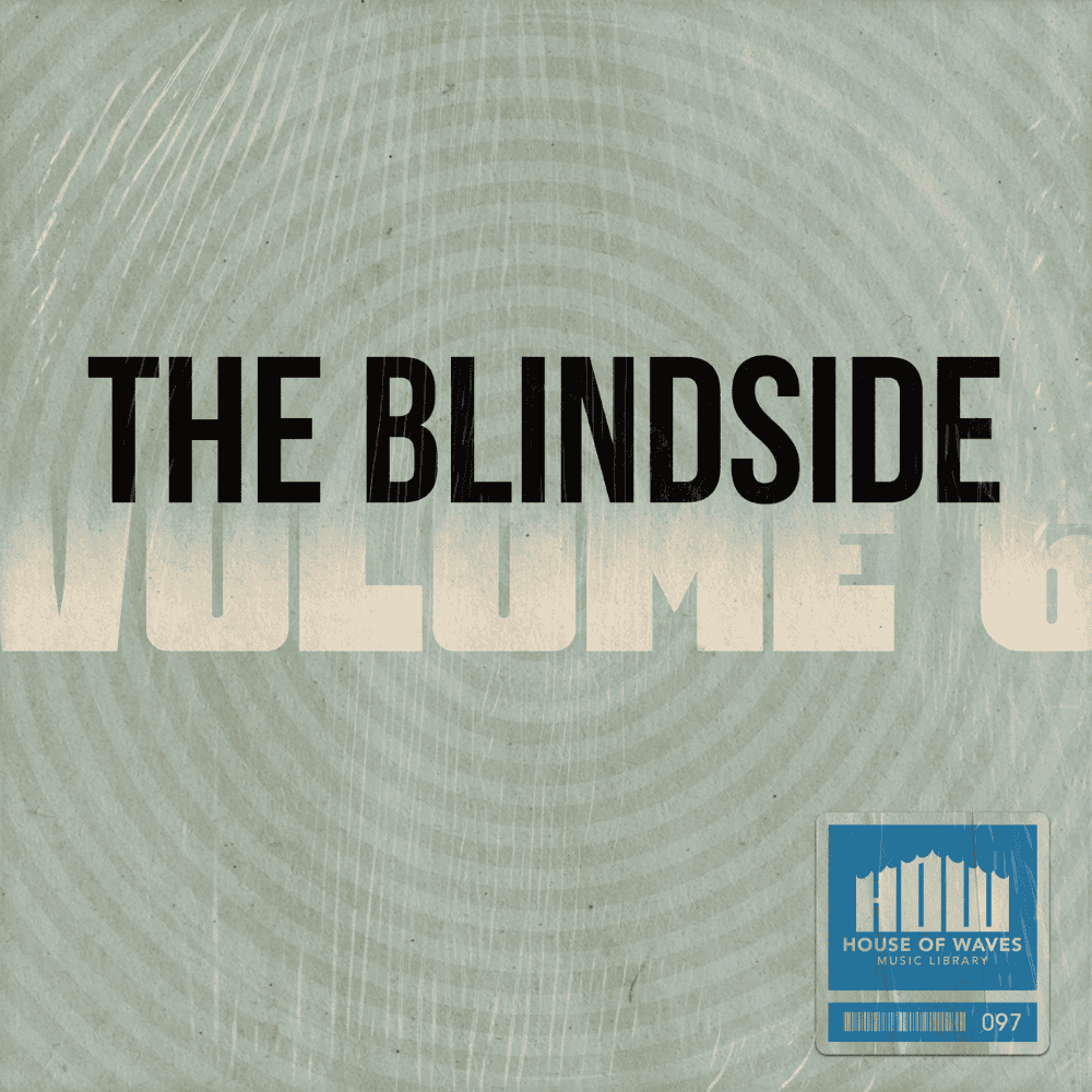 THE BLINDSIDE VOL.6 Sample Pack | HOUSE OF WAVES Music Library